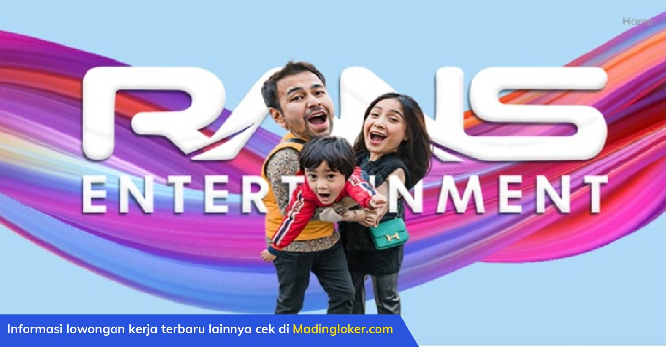 Lowongan Kerja RANS Entertainment - Madingloker