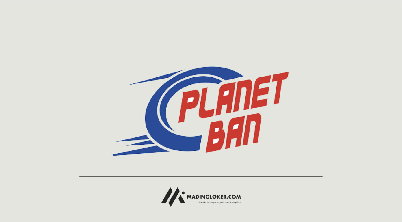 Info Lowongan Kerja PT Surganya Motor Indonesia (Planet Ban)