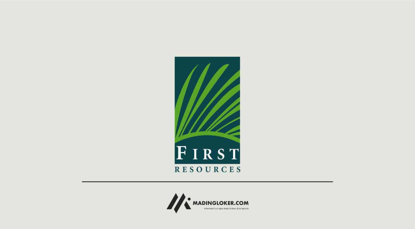 Lowongan Kerja First Resources Group Ltd - Madingloker