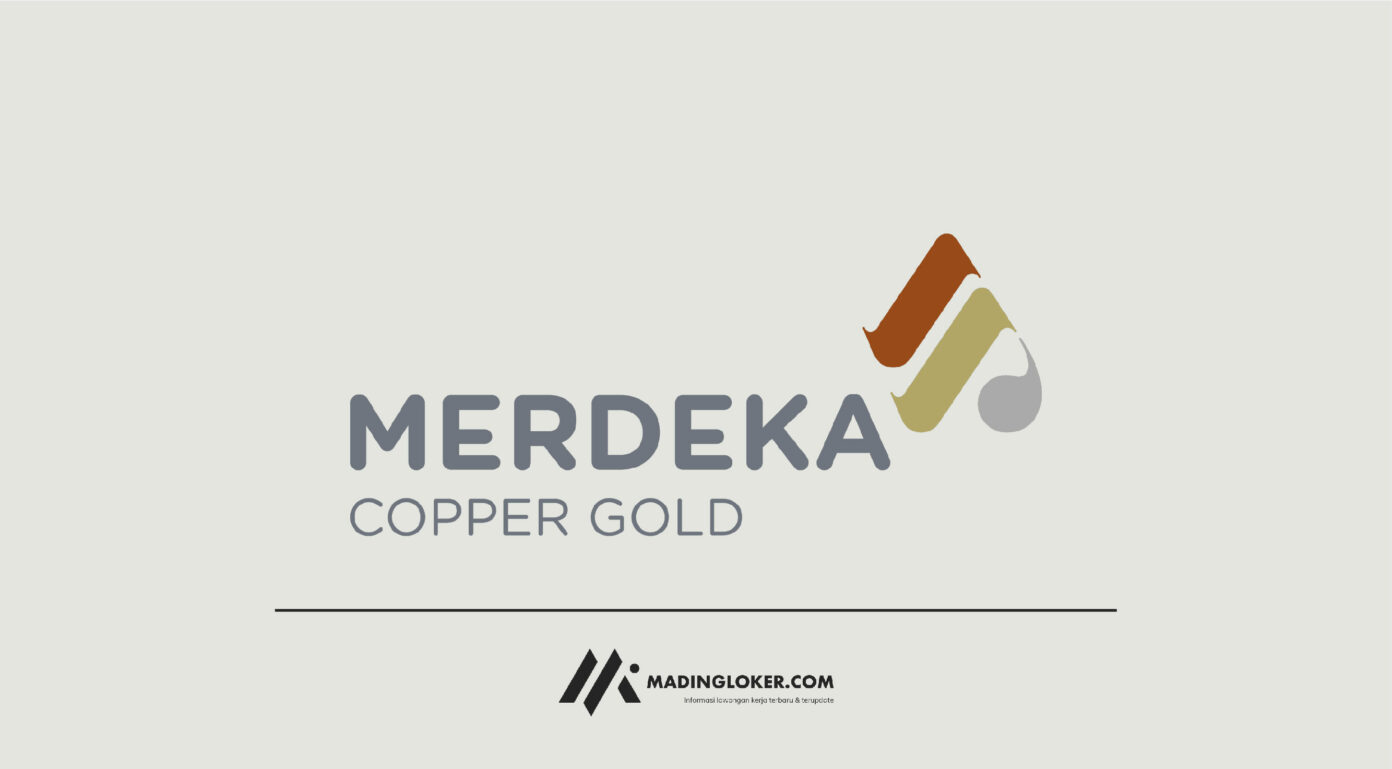 Lowongan Kerja PT Merdeka Copper Gold Tbk - Madingloker