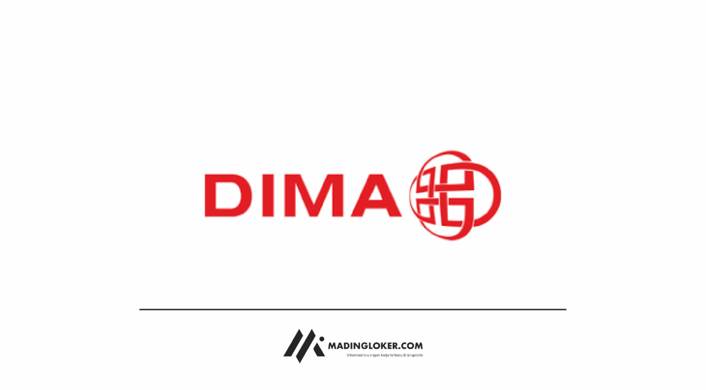 Lowongan Kerja PT Dima Indonesia (Dima Group)