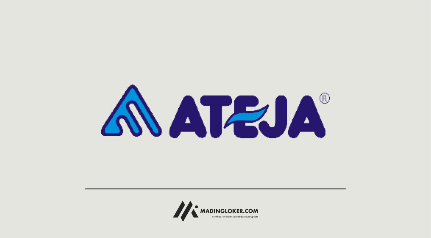 Lowongan Kerja PT Ateja Tritunggal - Madingloker